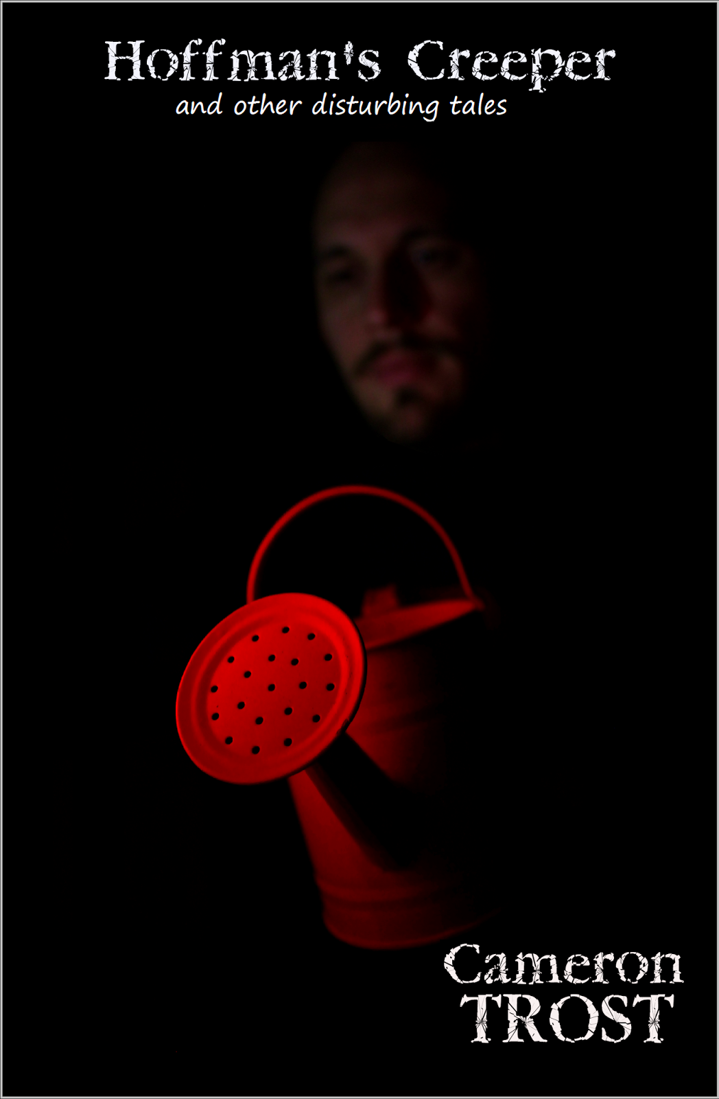 Review: Hoffman’s Creeper and other disturbing tales, by Cameron Trost ...